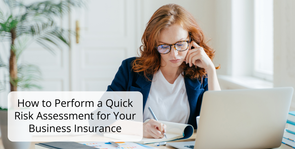 How to Perform a Quick Risk Assessment for Your Business Insurance ...